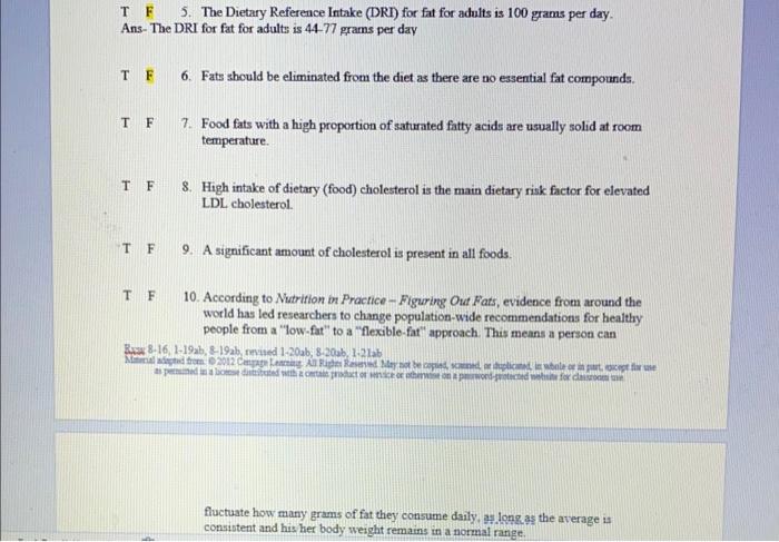 Solved T F 5. The Dietary Reference Intake (DRI) for fat for | Chegg.com