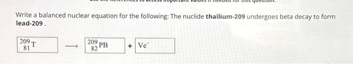 Solved Write a balanced nuclear equation for the following: | Chegg.com