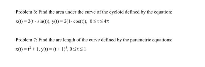 Solved Problem 6: Find the area under the curve of the | Chegg.com