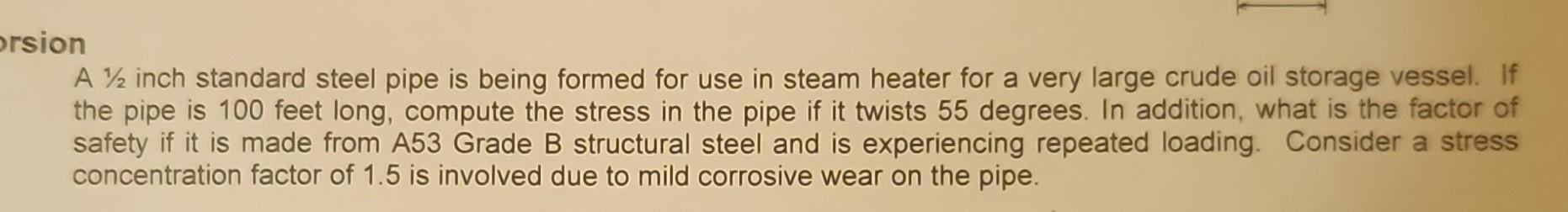 Solved sion A 1/2 inch standard steel pipe is being formed | Chegg.com