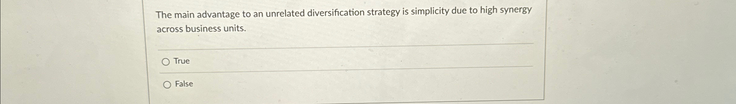 Solved The main advantage to an unrelated diversification | Chegg.com