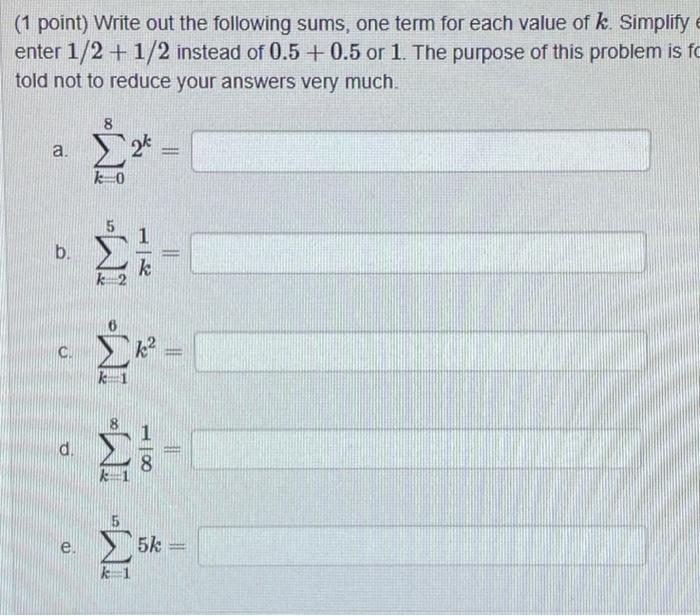 Solved write out the sums, one term for each value if k. | Chegg.com
