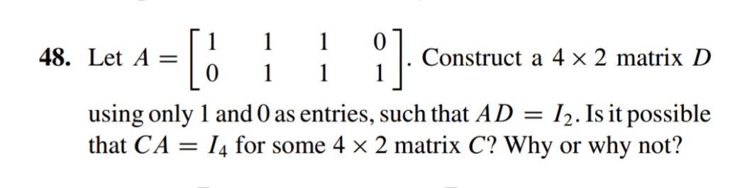 Solved Let A=[11100111]. ﻿Construct a 4×2 ﻿matrix Dusing | Chegg.com