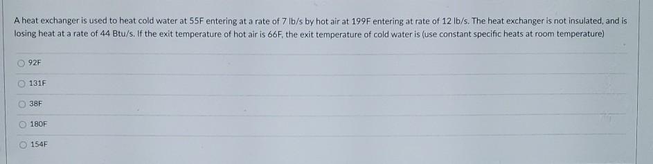 Solved A heat exchanger is used to heat cold water at 55F | Chegg.com