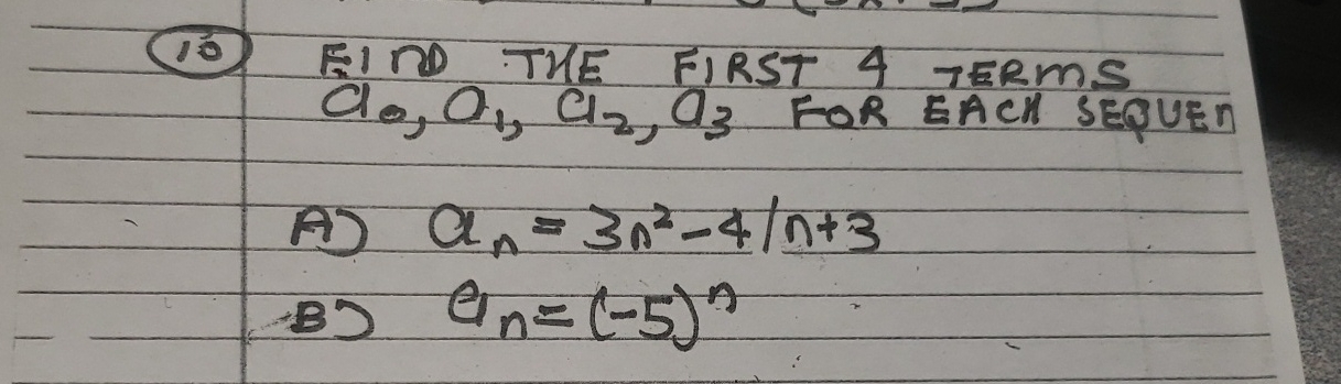 Solved (10) ﻿FIND THE FIRST 4 ﻿TERMS a0,a1,a2,a3 ﻿FOR EACK | Chegg.com
