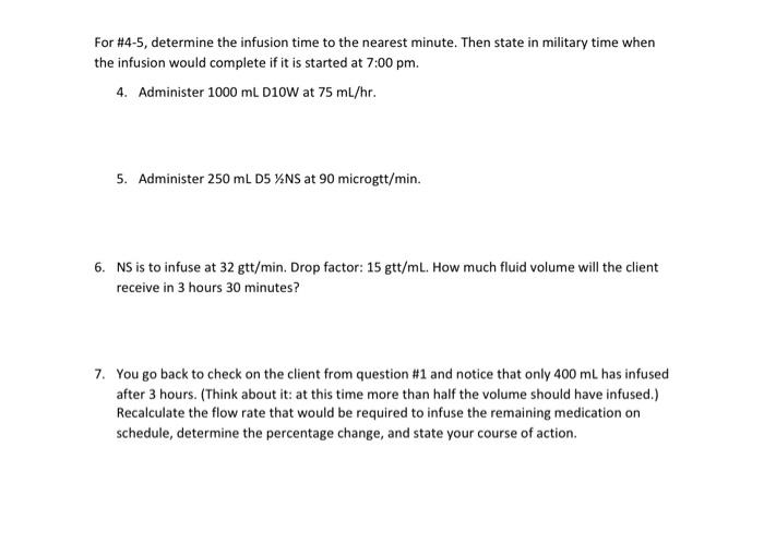 For #4-5, determine the infusion time to the nearest | Chegg.com