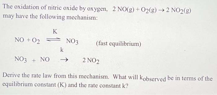Solved The oxidation of nitric oxide by oxygen, 2 NO(g) + | Chegg.com