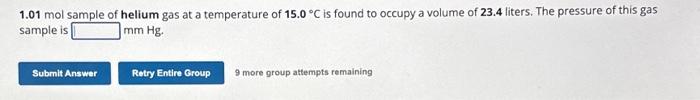 Solved 1.01 mol sample of helium gas at a temperature of | Chegg.com