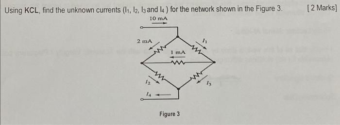 Solved Using KCL, find the unknown currents (11, 12, 13 and | Chegg.com