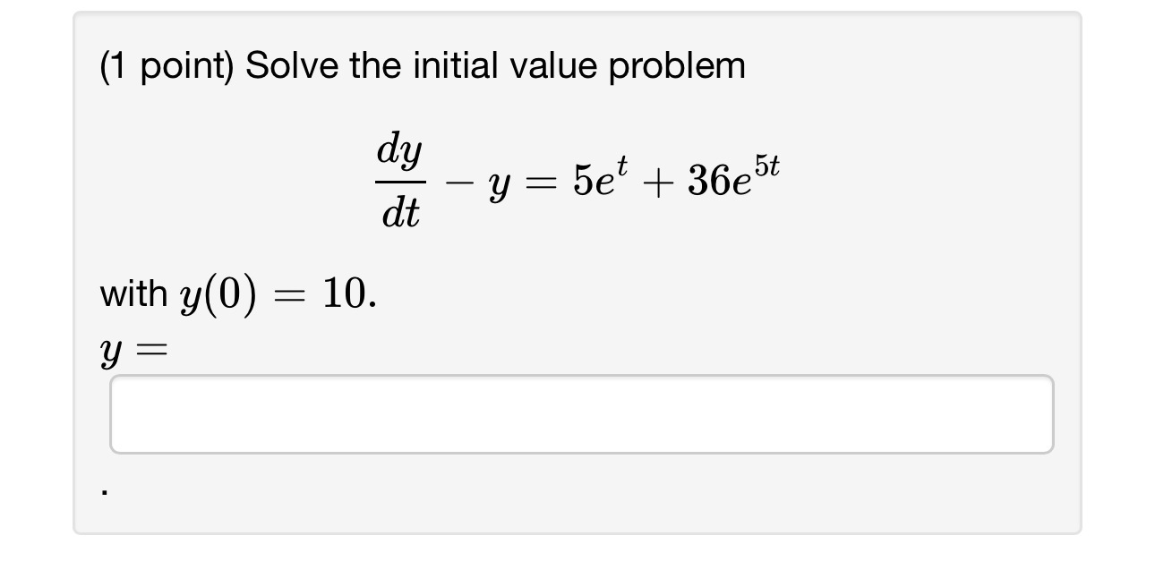 Solved (1 ﻿point) ﻿Solve the initial value | Chegg.com