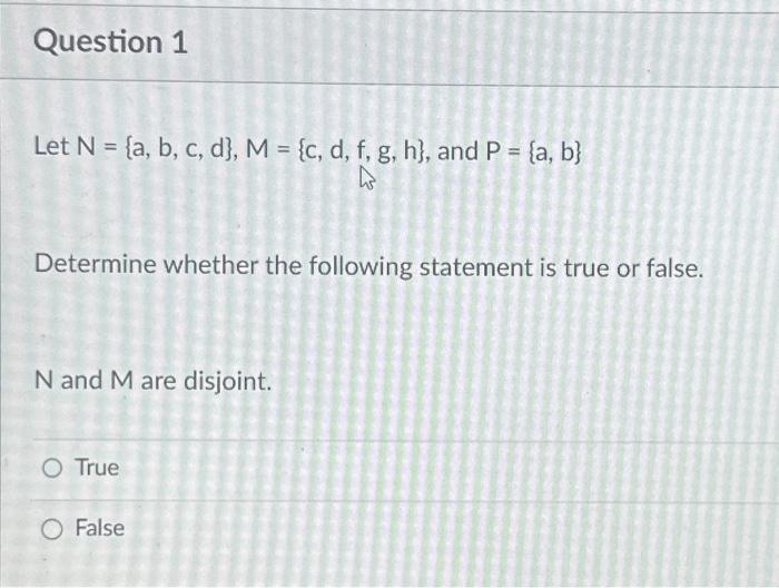 Solved Let N={a,b,c,d},M={c,d,f,g,h}, and P={a,b} Determine | Chegg.com