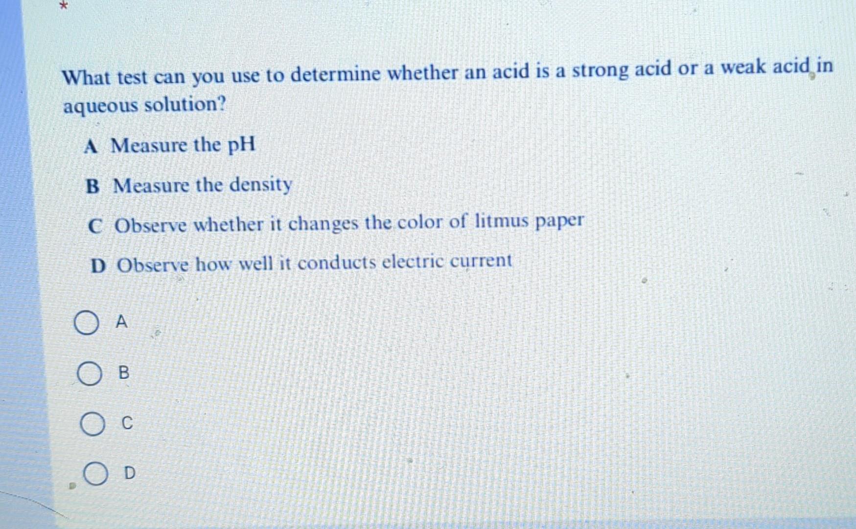 Solved What test can you use to determine whether an acid is | Chegg.com