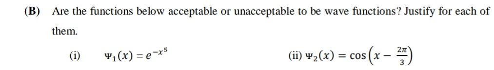 Solved (B) Are the functions below acceptable or | Chegg.com