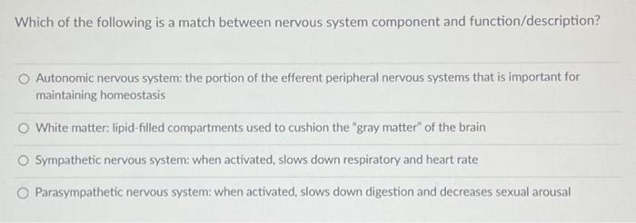 Solved which of the following is a match between nervous | Chegg.com