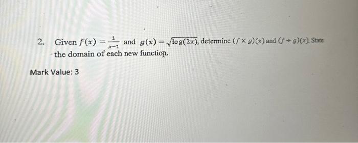 2. Given f(x)=x−11 and g(x)=log(2x), determine | Chegg.com