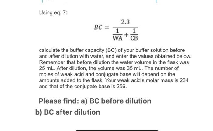 Solved Using eq. 7: 2.3 BC = 1 1 + WA CB calculate the | Chegg.com
