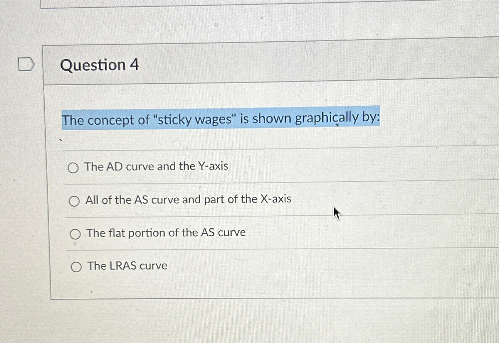 Solved Question 4The concept of "sticky wages" is shown | Chegg.com