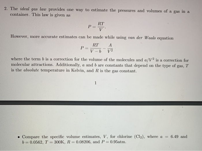Solved 2. The ideal gas law provides one way to estimate the | Chegg.com
