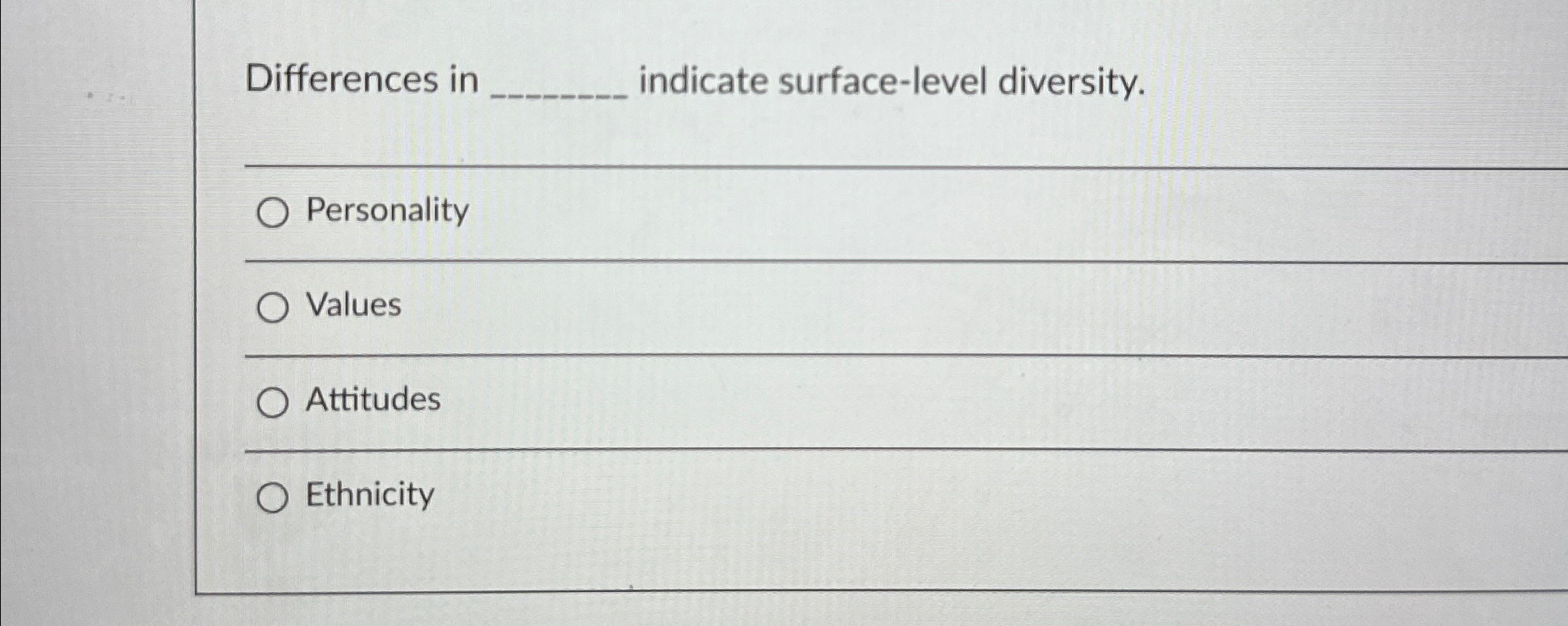 Solved Differences in ﻿indicate surface-level diversity. | Chegg.com