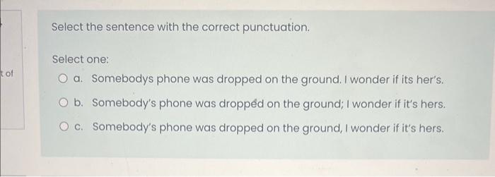 Solved Select the sentence with the correct punctuation. | Chegg.com