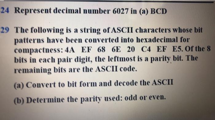 Solved 24 Represent decimal number 6027 in (a) BCD 29 The | Chegg.com