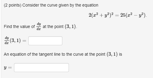 Solved (2 points) Consider the curve given by the equation | Chegg.com