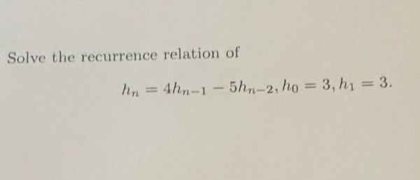 Solved Solve the recurrence relation | Chegg.com