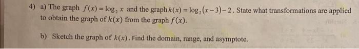 Solved 4) a) The graph f(x)=log2x and the graph | Chegg.com