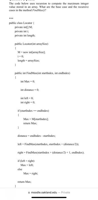Solved The code below uses recursion to compute the maximum | Chegg.com