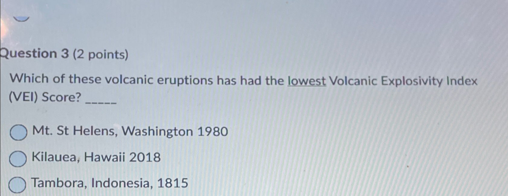 Solved Question 3 ( 2 ﻿points)Which of these volcanic | Chegg.com
