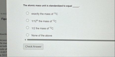 Solved The atomic mass unit is standardized to | Chegg.com