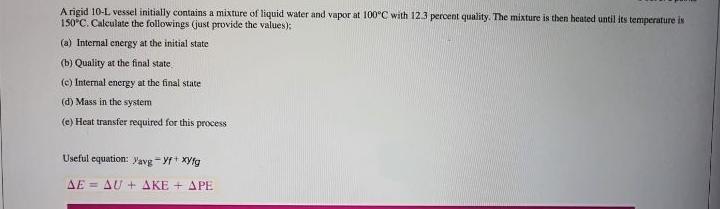 Solved A rigid 10-L ﻿vessel initially contains a mixture of | Chegg.com