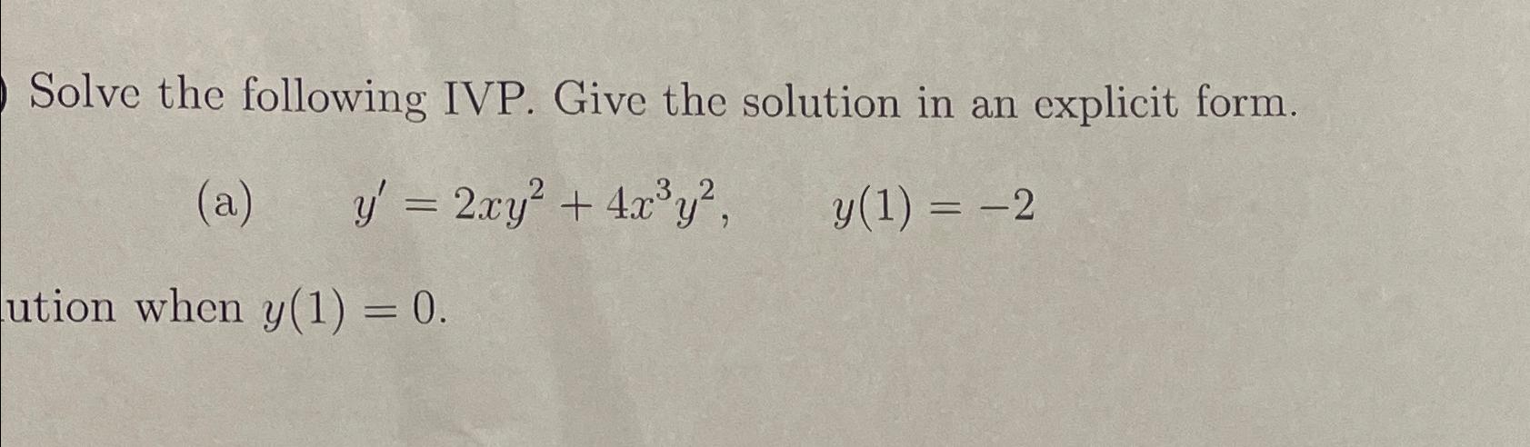Solved Solve the following IVP. Give the solution in an | Chegg.com