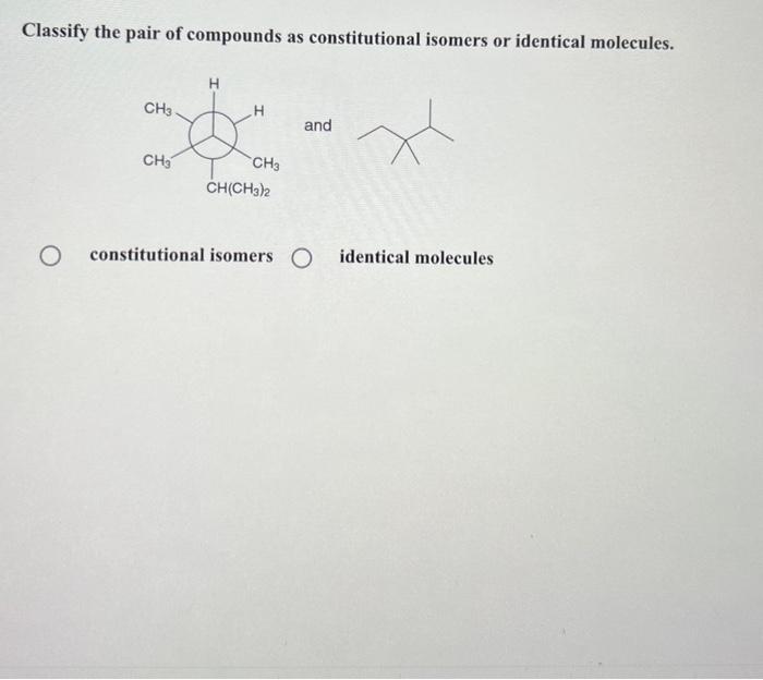 Solved Classify the pair of compounds as constitutional | Chegg.com