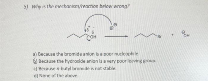 Solved 5) Why is the mechanism/reaction below wrong? a) | Chegg.com