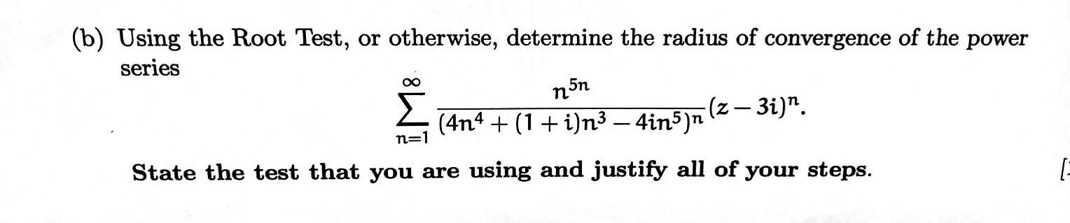 Solved b) Using the Root Test, or otherwise, determine the | Chegg.com