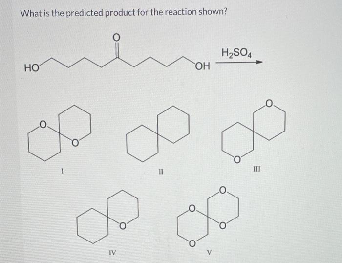 Solved What is the predicted product for the reaction shown? | Chegg.com