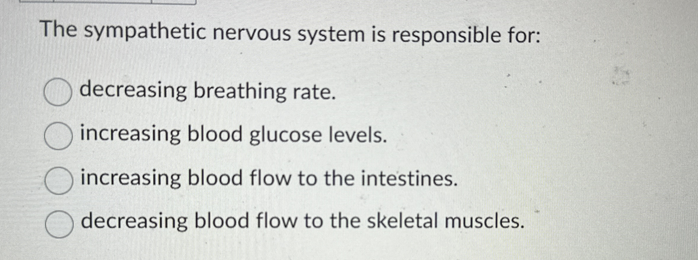Solved The sympathetic nervous system is responsible | Chegg.com