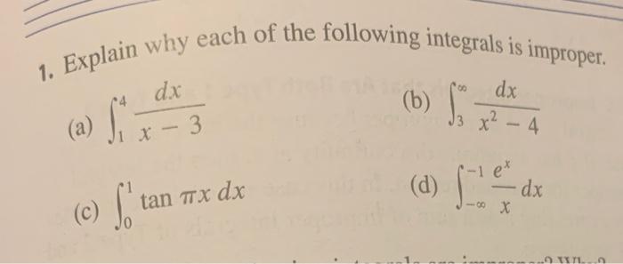 Solved 1. Explain why each of the following integrals is | Chegg.com
