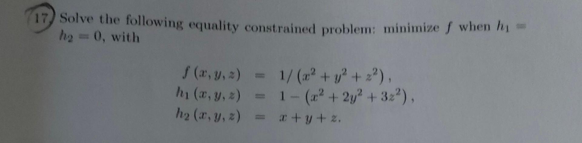 Solved 17) Solve the following equality constrained problem: | Chegg.com