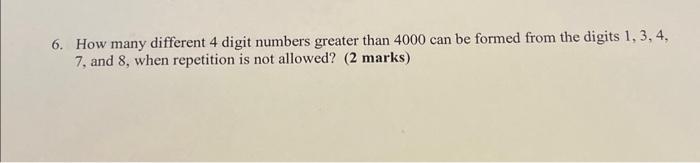 Solved 6. How many different 4 digit numbers greater than | Chegg.com