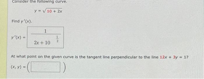 Solved Consider the following curve. y = 10 + 2x Find y'(x). | Chegg.com
