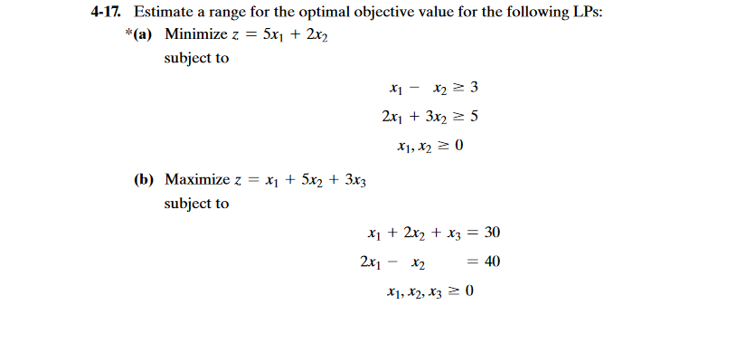Solved 4-17. ﻿Estimate a range for the optimal objective | Chegg.com