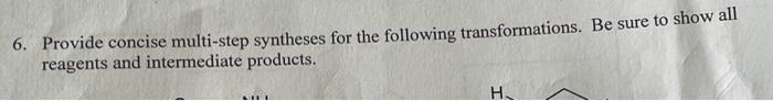 Solved 6. Provide concise multi-step syntheses for the | Chegg.com
