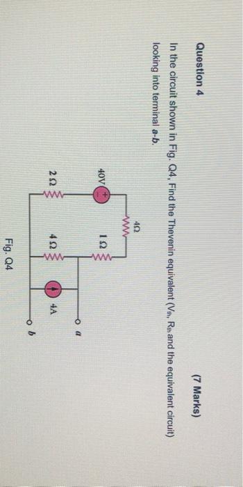 Solved Question 4 (7 Marks) In the circuit shown in Fig. Q4, | Chegg.com