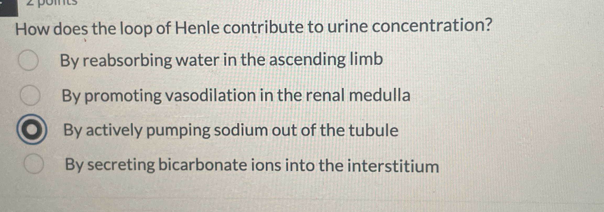 Solved How does the loop of Henle contribute to urine | Chegg.com