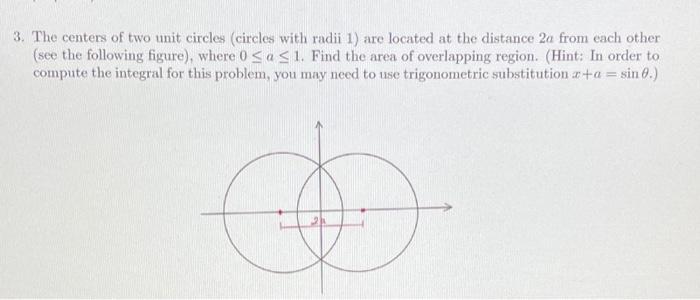 Solved 3. The centers of two unit circles (circles with | Chegg.com