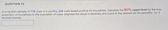 Solved In a random sample of 715 cows in a country, 234 cows | Chegg.com