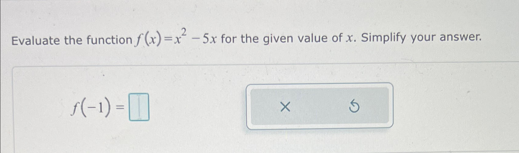 Solved Evaluate the function f(x)=x2-5x ﻿for the given value | Chegg.com