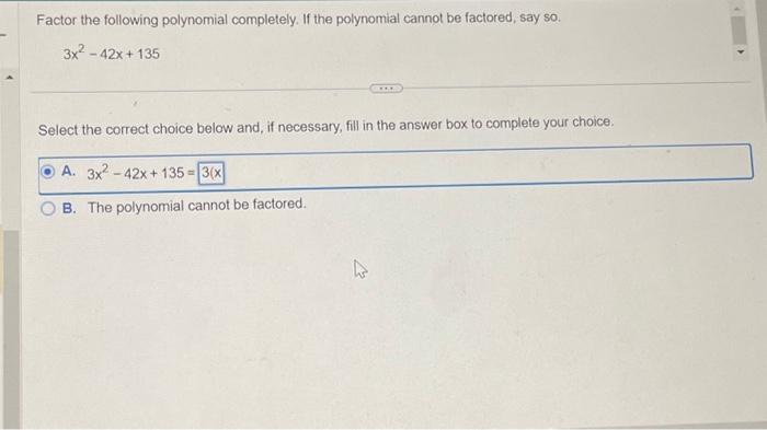 Solved Factor the following polynomial completely. If the | Chegg.com